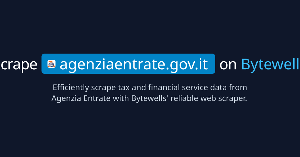 Scrape agenziaentrate.gov.it | Bytewells
