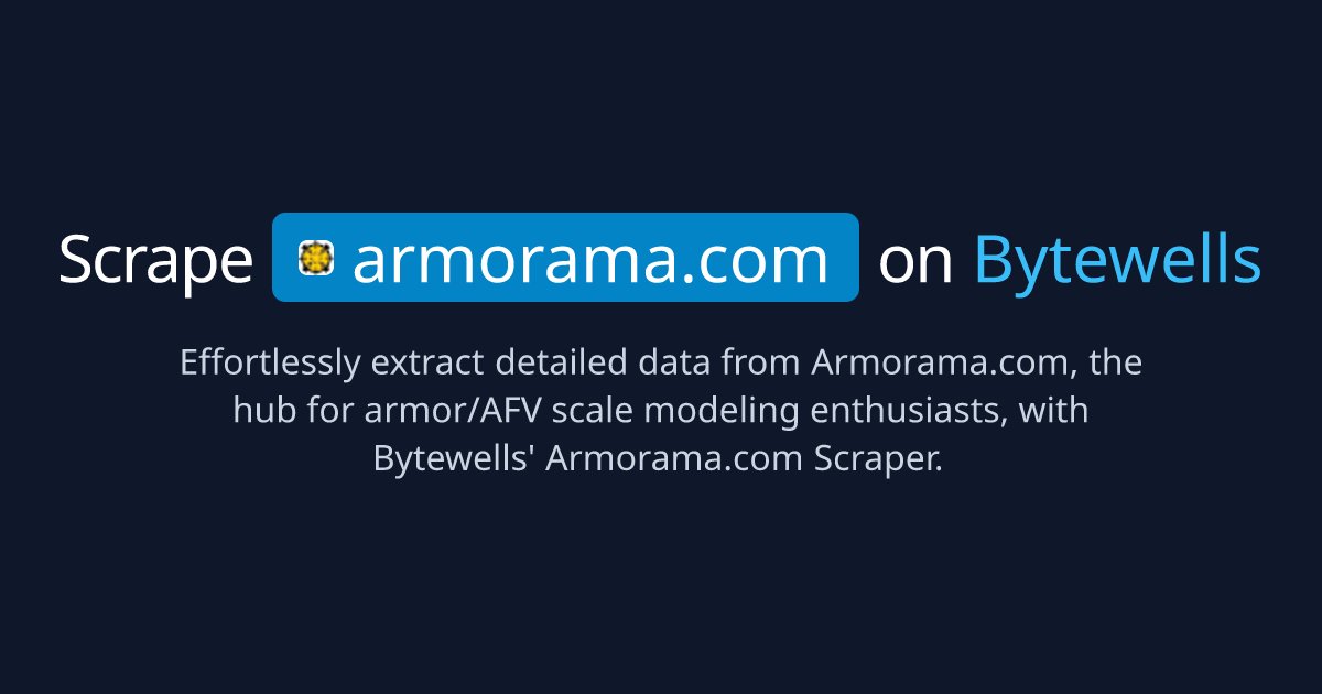 Scrape armorama.com | Bytewells