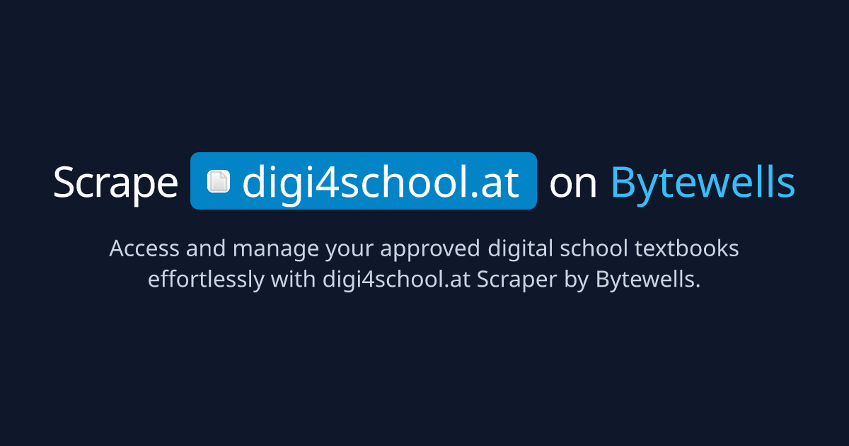 Scrape digi4school.at | Bytewells