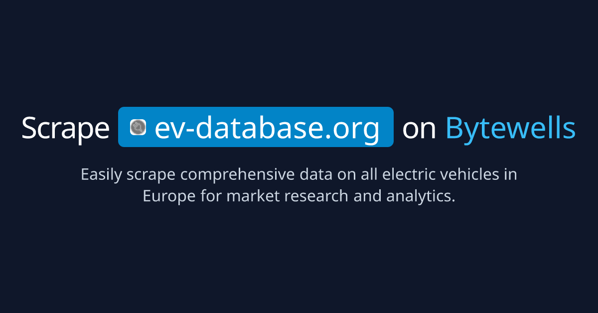 Scrape ev-database.org | Bytewells