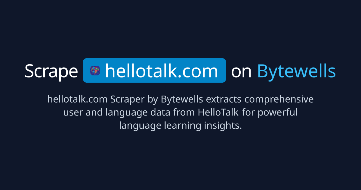 Scrape hellotalk.com | Bytewells