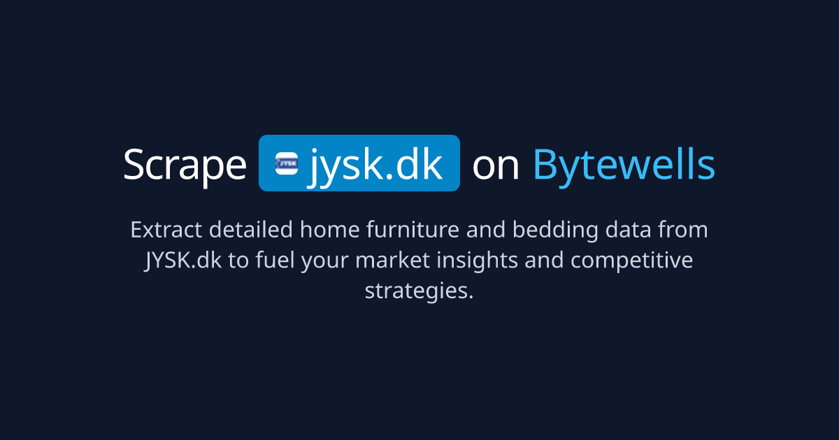 Scrape jysk.dk | Bytewells