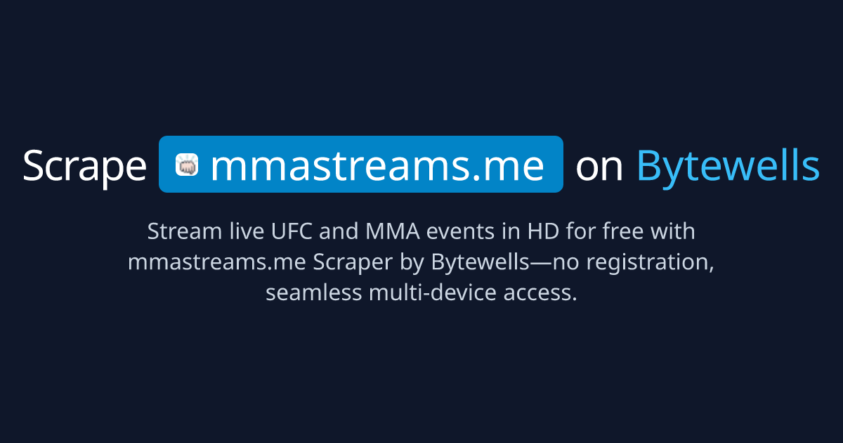 Scrape mmastreams.me | Bytewells