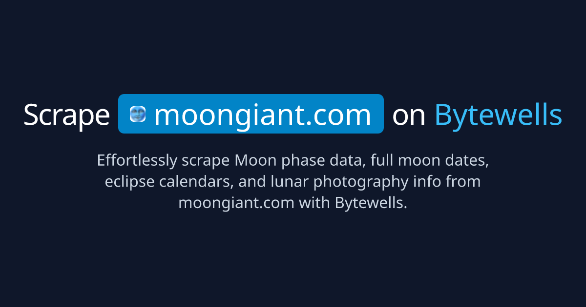 Scrape moongiant.com | Bytewells
