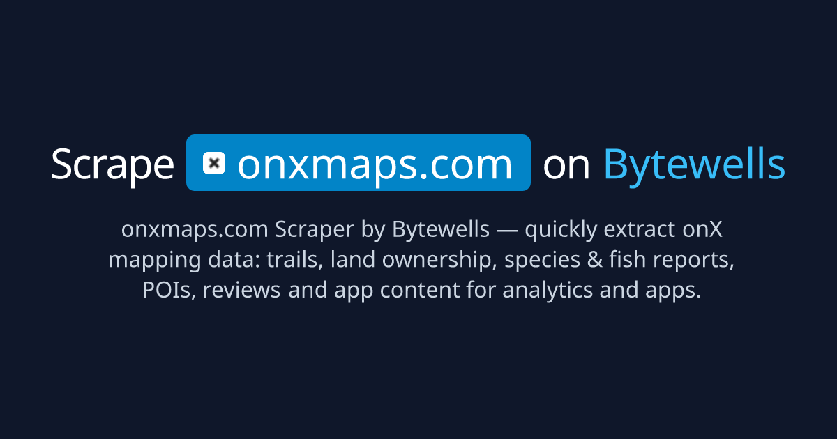 Scrape onxmaps.com | Bytewells