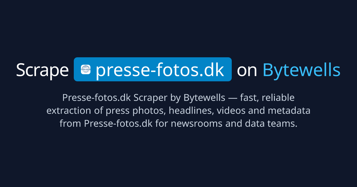 Scrape presse-fotos.dk | Bytewells