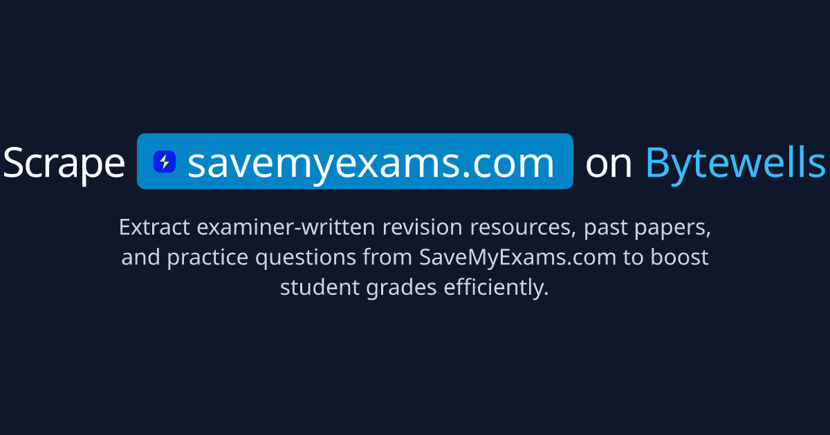 Scrape savemyexams.com | Bytewells