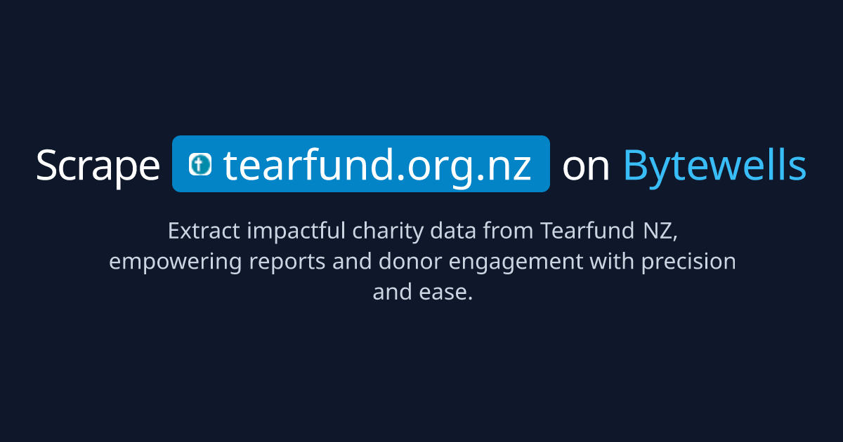 Scrape tearfund.org.nz | Bytewells