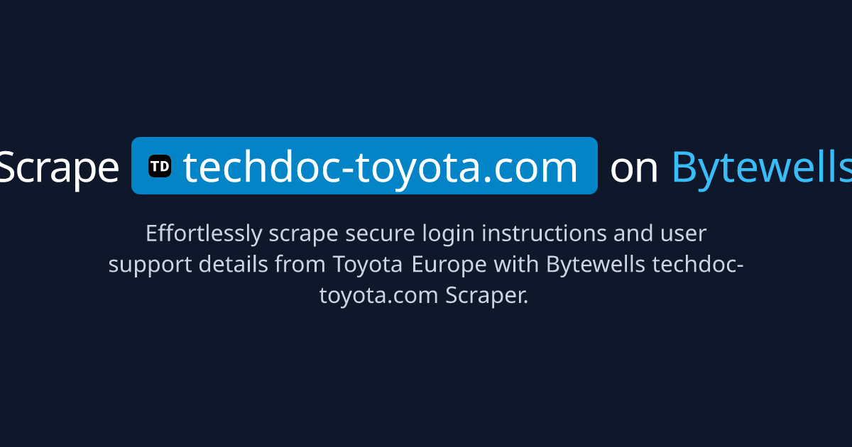 Scrape techdoc-toyota.com | Bytewells