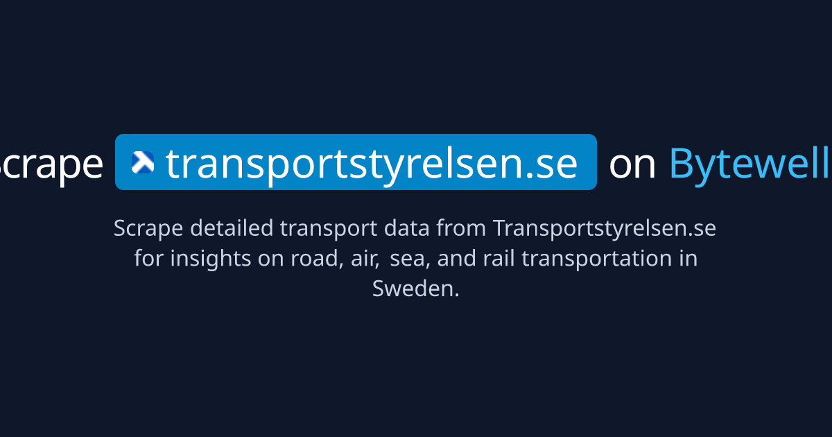 Scrape transportstyrelsen.se | Bytewells