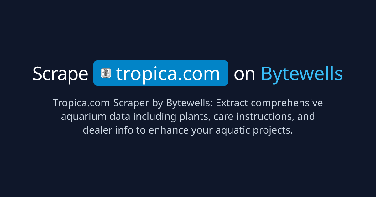Scrape tropica.com | Bytewells
