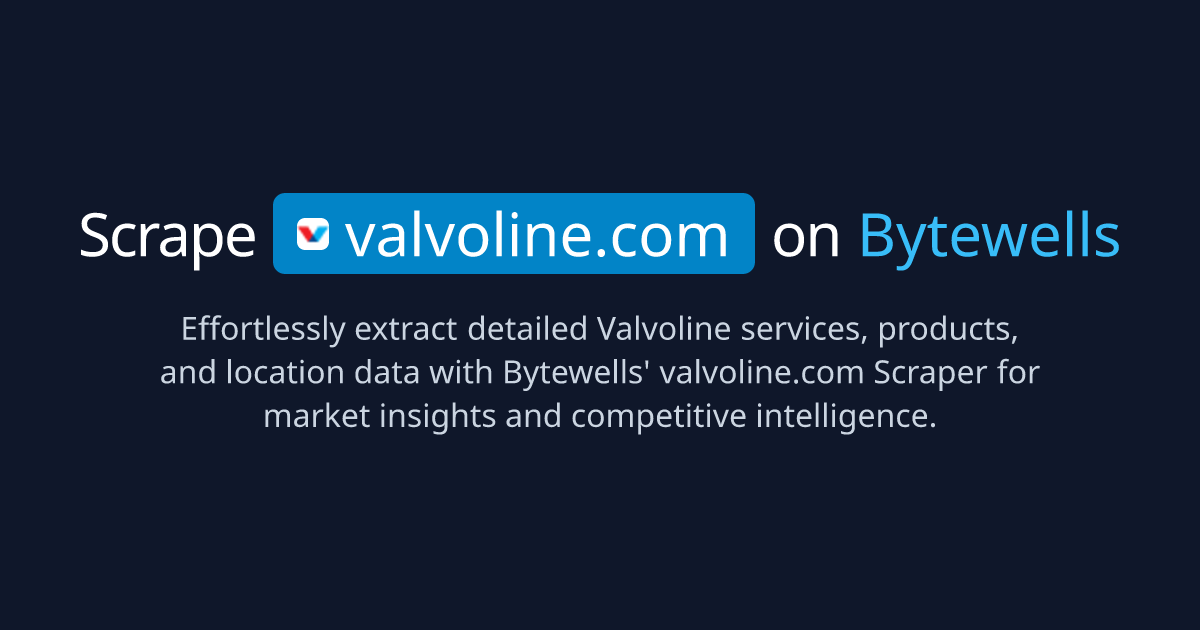 Scrape valvoline.com | Bytewells