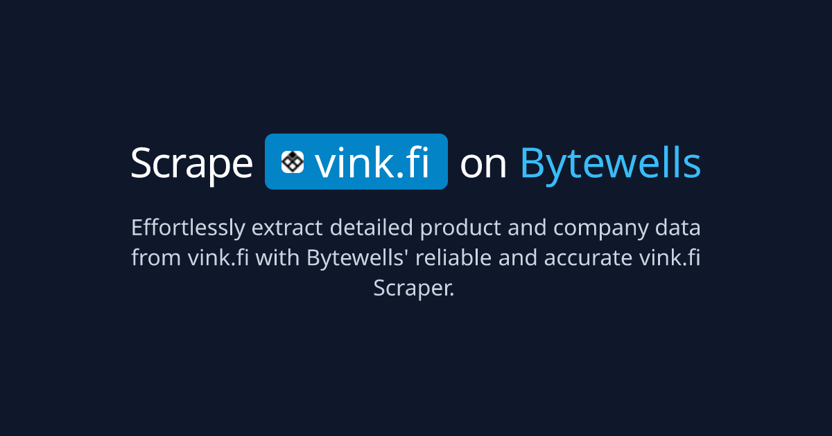 Scrape vink.fi | Bytewells