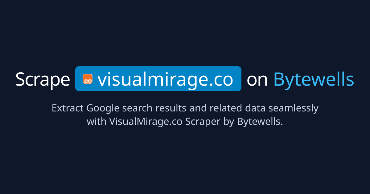 Scrape visualmirage.co | Bytewells