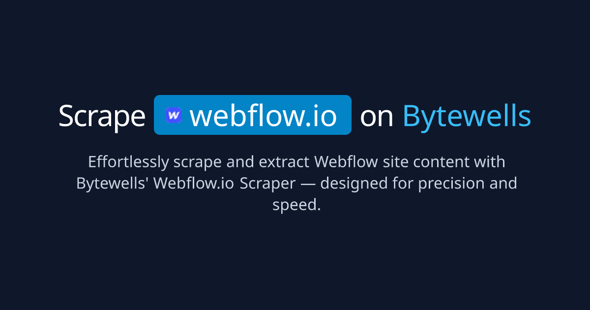 Scrape webflow.io | Bytewells