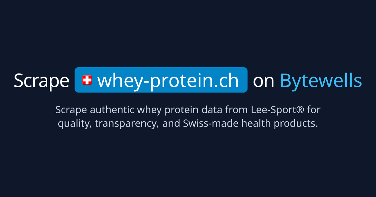 Scrape whey-protein.ch | Bytewells
