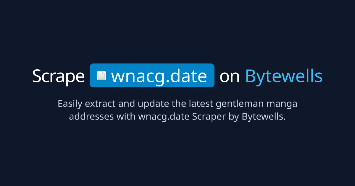 Scrape wnacg.date | Bytewells