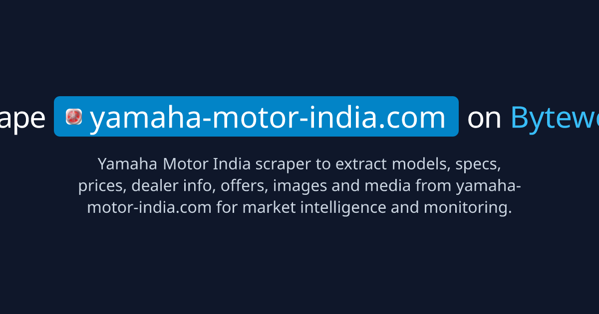 Scrape yamaha-motor-india.com | Bytewells